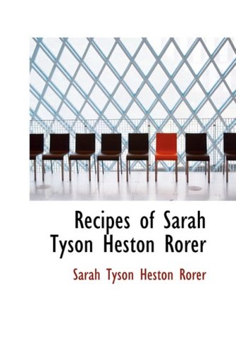 Amazon.com: Recipes of Sarah Tyson Heston Rorer: 9781426492112: Sarah ...