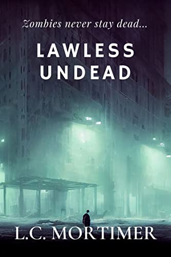 Amazon.com: Lawless Undead (Stay Dead Book 7) eBook : Mortimer, L.C ...