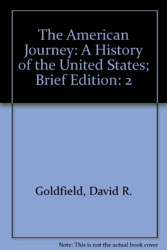 The American Journey: A History of the United States; Brief Edition ...