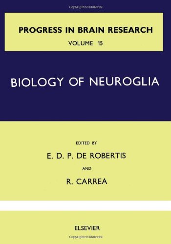 Biology of Neuroglia, Volume 15 (Progress in Brain Research ...