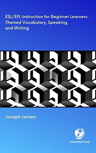 ESL/EFL Instruction for Beginner Learners: Themed Vocabulary, Speaking ...