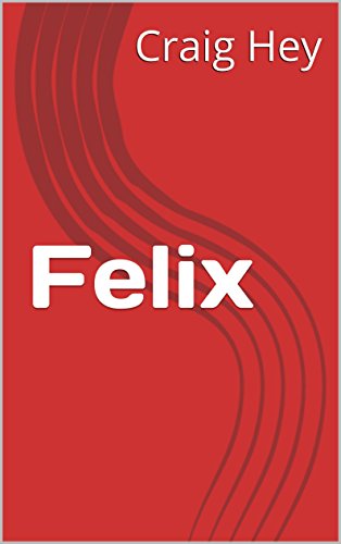 Felix eBook : Hey, Craig: Amazon.in: Kindle Store