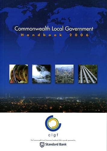 The Commonwealth Local Government Handbook 2006: Commonwealth ...