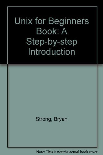 The Unix for Beginners Book: A Step-by-Step Introduction: 9780471806660 ...
