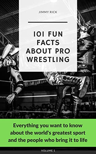 101 Fun Facts About Pro Wrestling: Everything you want to know about ...