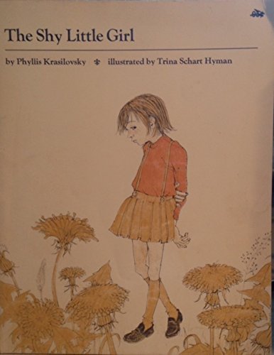 The Shy Little Girl: Phyllis Krasilovsky, Trina Schart Hyman ...