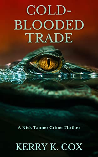 Amazon.com: Cold-Blooded Trade: A Nick Tanner Crime Thriller eBook ...