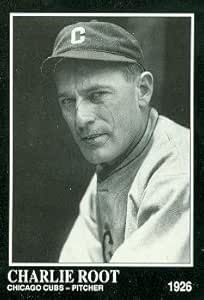 Charlie Root baseball card (Chicago Cubs Threw Ruth Called HR) 1991 ...