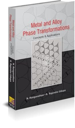 Metal and Alloy Phase Transformations : Concepts & Applications: Amazon ...