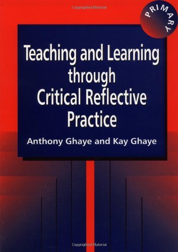 Teaching and Learning through Reflective Practice: A Practical Guide ...