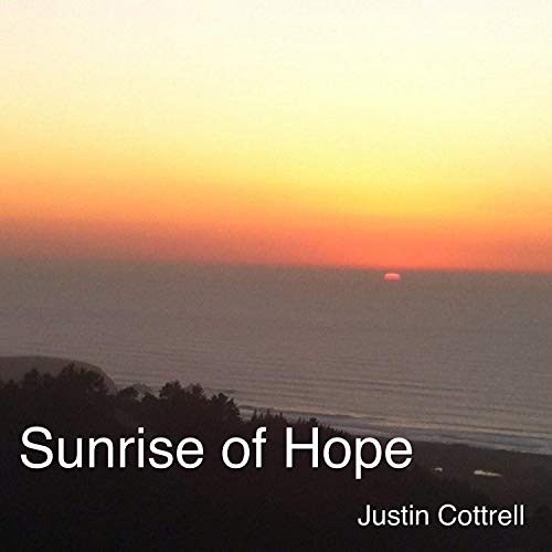 Play Sunrise of Hope (Instrumental Version) by Justin Cottrell on ...