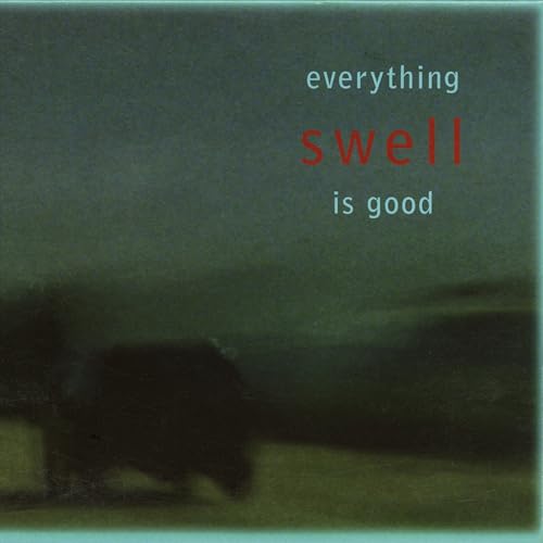 Écouter Everything Is Good par Swell sur Amazon Music Unlimited