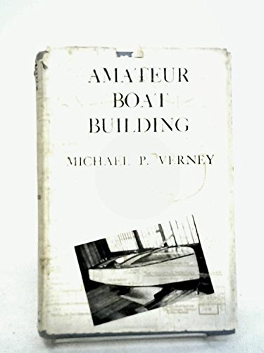 Amateur boat building: Verney, Michael.: Amazon.com: Books
