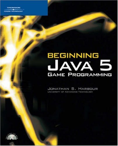 Beginning Java 5 Game Programming Harbour Jonathan S 9781598631500 Books