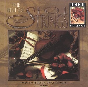 The Best of 101 Strings: The 30th Anniversary Special by 101 Strings ...
