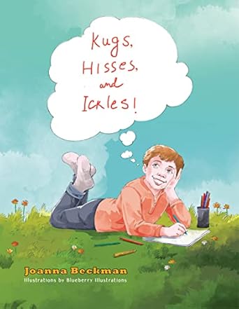 Amazon.com: Kugs, Hisses, And Ickles ! eBook : Beckman, Joanna, Illustrations, Blueberry: Kindle ...