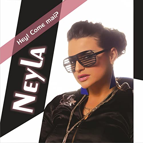 Play Hey! Come mai? by Neyla on Amazon Music