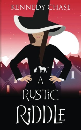 A Rustic Riddle: A Witches of Hemlock Cove mystery: Chase, Kennedy: 9781542503099: Amazon.com: Books