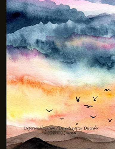 Depersonalization / Derealization Disorder (DPDR) Journal: Useful ...
