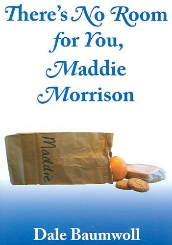 There's No Room for You, Maddie Morrison: Amazon.co.uk: Baumwoll, Dale ...