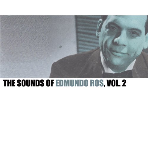 Amazon Music - エドムンド・ロス楽団のThe Sounds of Edmundo Ros, Vol. 2 - Amazon.co.jp