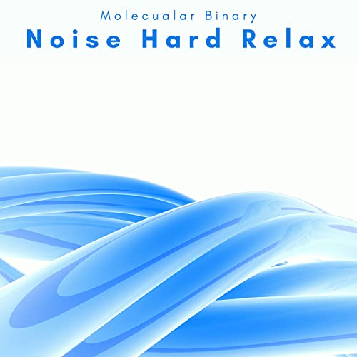 Amazon MusicでMolecualar BinaryのNoise Hard Relaxを再生する