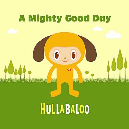 Play A Mighty Good Day by Hullabaloo on Amazon Music