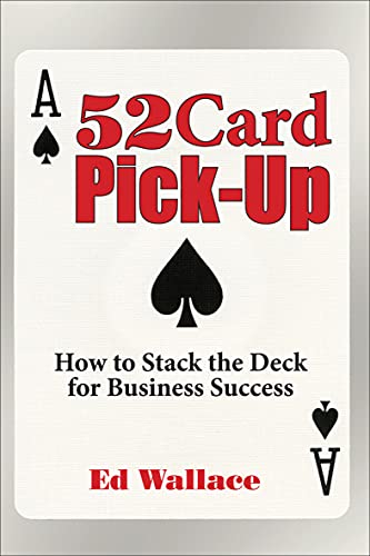 Amazon.com: 52 Card Pick-Up: How to Stack the Deck for Business Success ...