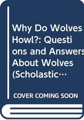 Amazon.com: Why Do Wolves Howl? : Questions and Answers About Wolves ...