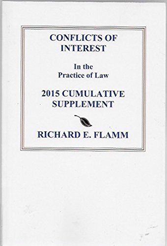 Conflicts of Interest in the Practice of Law 2015 Cumulative Supplement ...