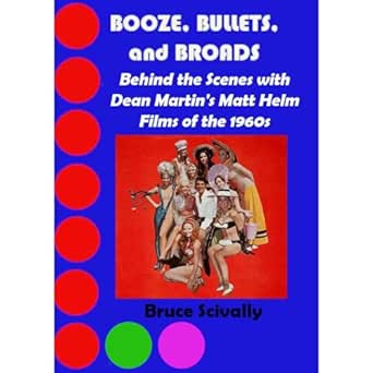 Amazon.com: Booze, Bullets & Broads: Behind the Scenes With Dean Martin ...