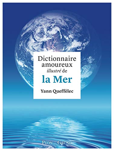 Télécharger Dictionnaire amoureux illustré de la Mer PDF EPUB eBook ~ Anaïs-Inès Lecomte