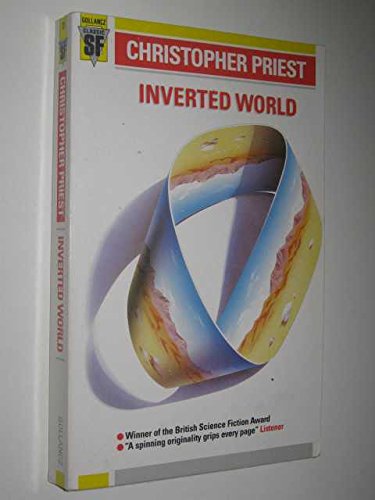 Inverted World: Priest, Christopher: 9780575039933: Amazon.com: Books
