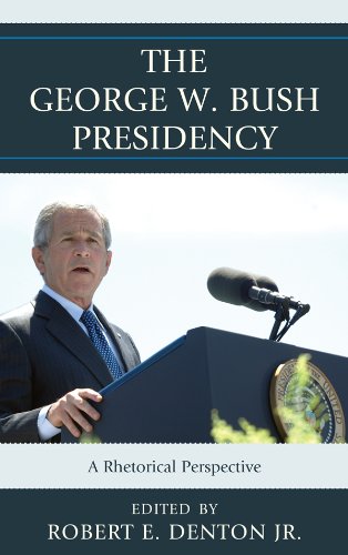 The George W. Bush Presidency: A Rhetorical Perspective (Bloomsbury ...