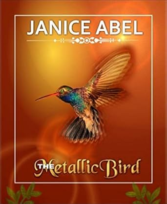 Amazon.com: The Metallic Bird eBook : Abel, Janice: Kindle Store