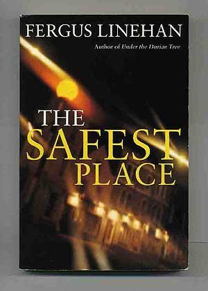 The safest place: LINEHAN, Fergus: 9781860590887: Amazon.com: Books
