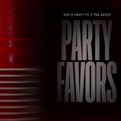 Play Party Favors by Hot N Heavy feat. P The Artist on Amazon Music