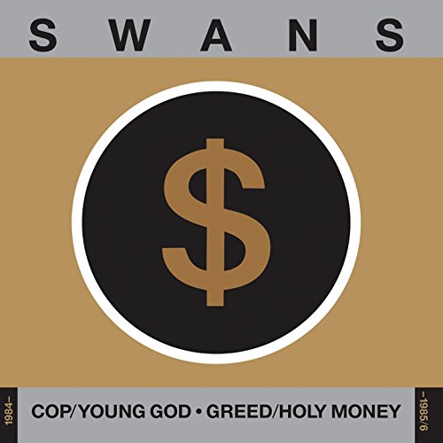Play Cop/Young God, Greed/Holy Money (1984-1985/6) by Swans on Amazon Music
