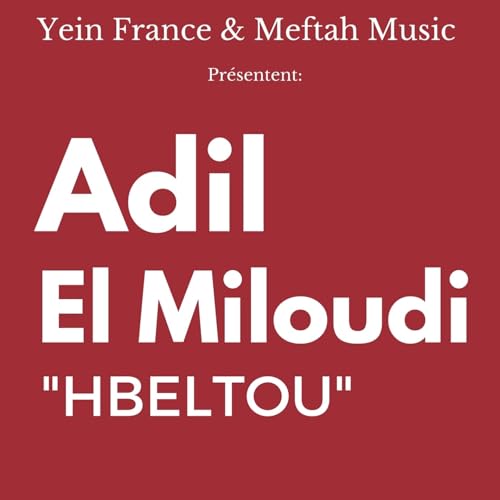 Amazon Music - Adil El MiloudiのHbeltou - Amazon.co.jp