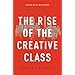 The Rise of the Creative Class--Revisited: Revised and Expanded ...