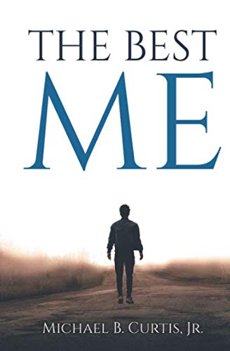 The Best Me: Curtis, Michael: 9781733024129: Amazon.com: Books