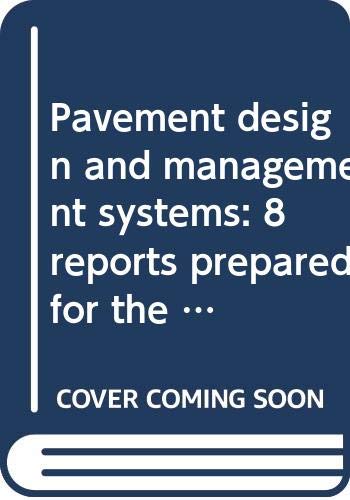 Pavement design and management systems: 8 reports prepared for the 53rd ...
