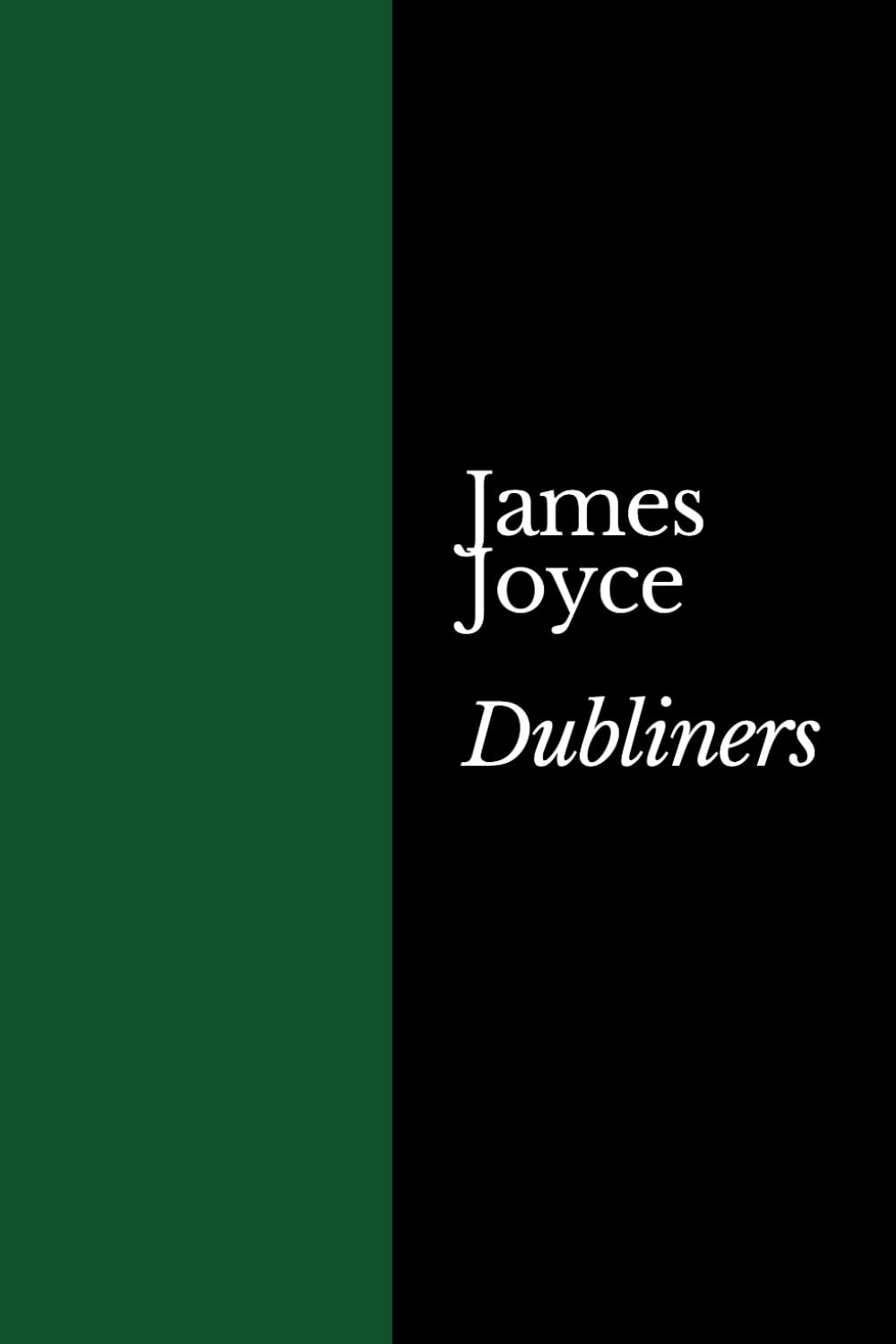 Dubliners: Joyce, James: 9781650001944: Amazon.com: Books