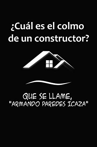 ¿Cuál es el colmo de un constuctor?: Cuaderno de 120 páginas con Rayas ...