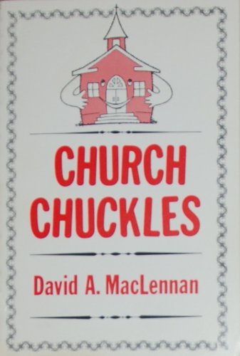 Church chuckles: Jests by parsons and others: MacLennan, David ...