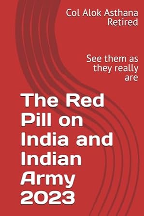 The Red Pill on India and Indian Army 2023: See them as they really are ...