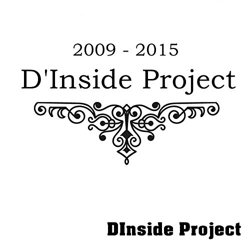 Amazon Music - Dinside Projectの2009 - 2015 D'Inside Project - Amazon.co.jp
