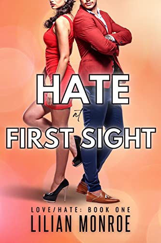 Hate at First Sight: An Enemies to Lovers Romance (Love/Hate Book 1 ...