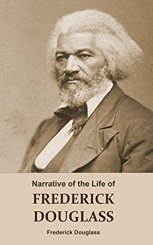 Narrative of the Life of FREDERICK DOUGLASS (Annotated): An American ...