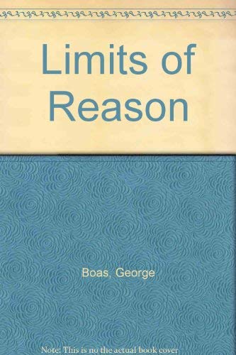 Amazon.com: Limits of Reason: 9780837100234: Boas, George: Books